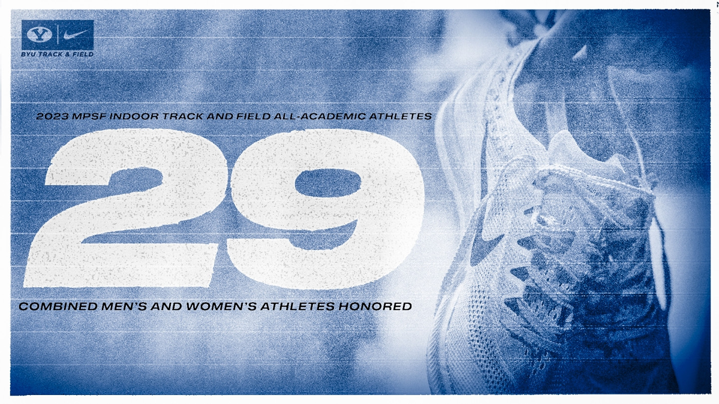 MPSF recognizes 29 BYU track and field athletes on all-academic team ...